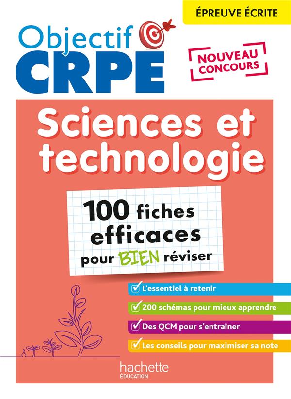 Objectif CRPE : sciences et technologie - 100 fiches efficaces pour bien réviser - épreuve ...