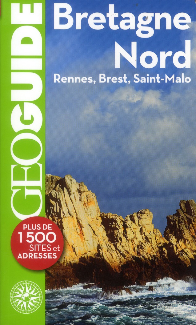 Geoguide - bretagne nord - rennes, brest, saint-malo : Collectif ...