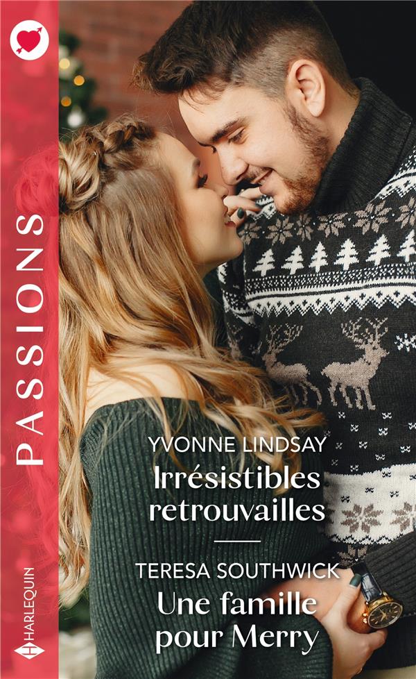 Irrésistibles retrouvailles - une famille pour merry : Teresa Southwick ...