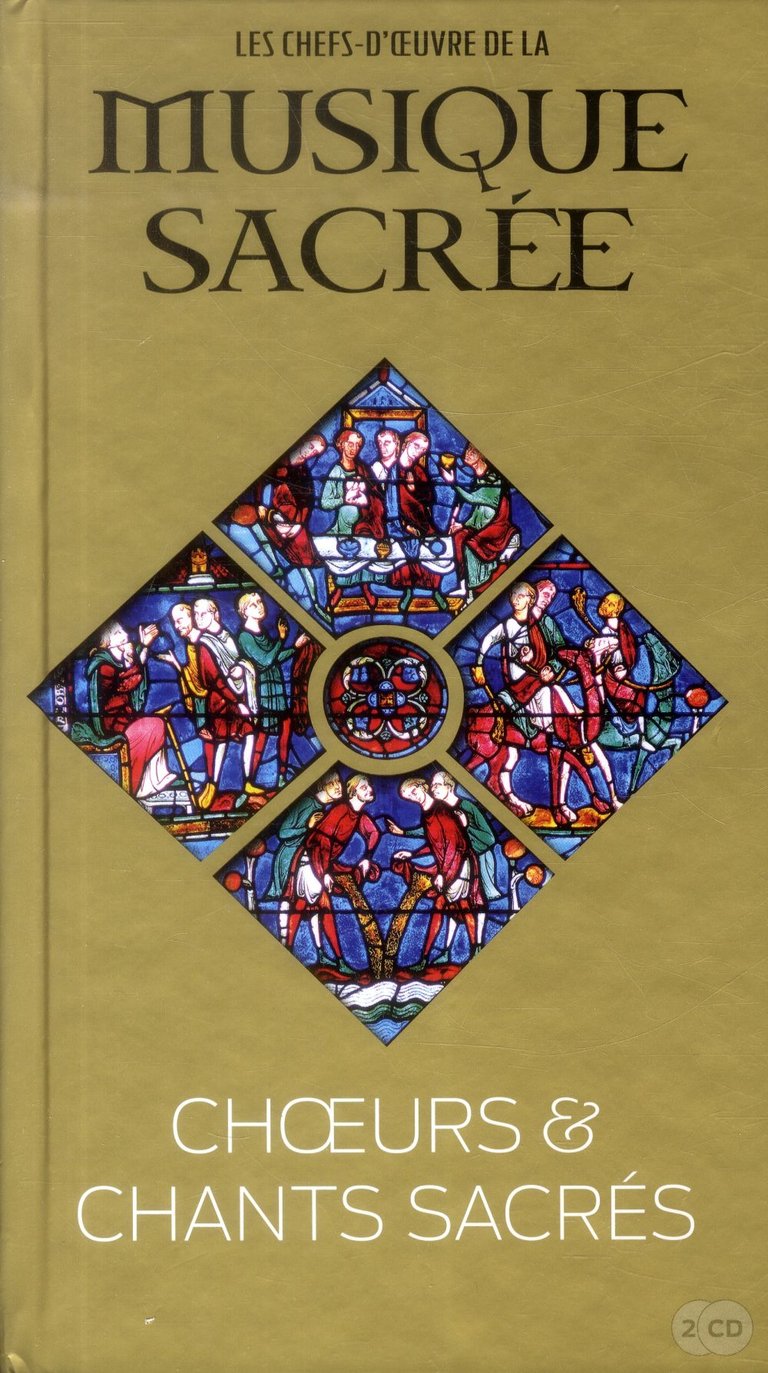 LES CHEFS D'OEUVRES DE LA MUSIQUE SACREE Tome 17 : choeurs et chants ...
