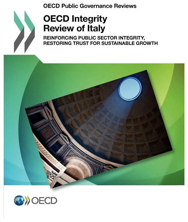 Oecd integrity review of italy - reinforcing public sector integrity, restoring trust for ...