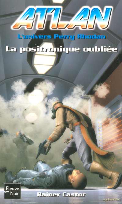 Atlan - l'univers Perry Rhodan t.9 : la positronique oubliée : Rainer ...