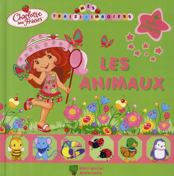 Charlotte aux fraises - mes fraisi-imagiers - les animaux : Collectif ...