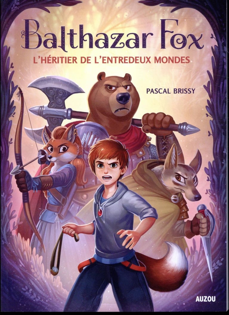Balthazar Fox Tome 1 : l'héritier de l'entredeux mondes : Pascal Brissy ...