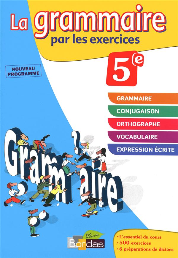 La grammaire par les exercices - 5ème - cahier d'exercices (édition ...