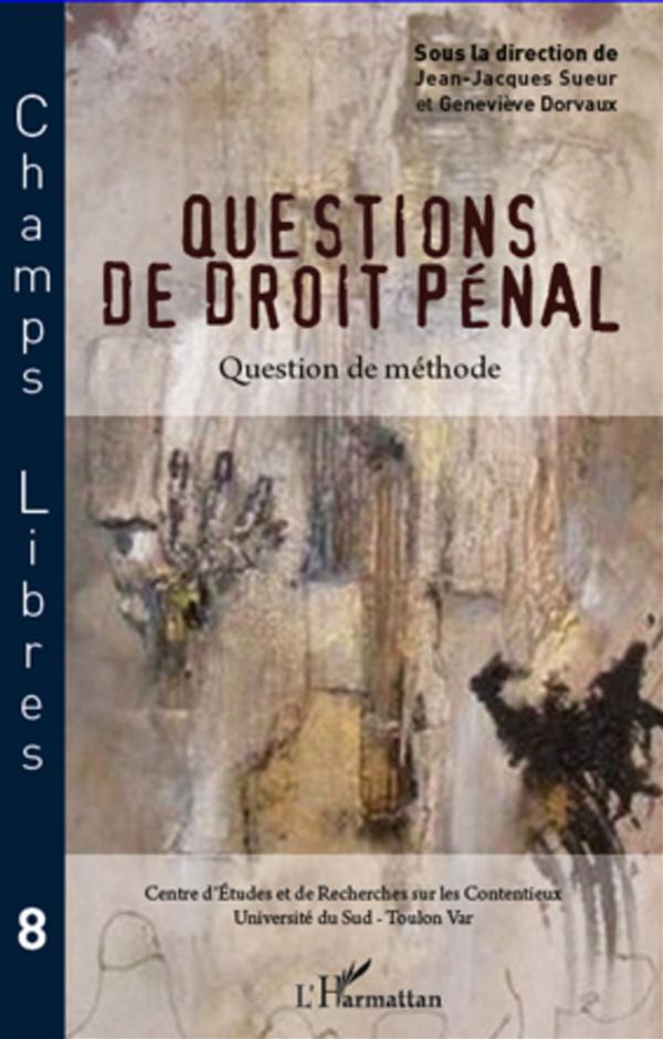 Questions de droit pénal - question de méthode : Jean-Jacques Sueur ...