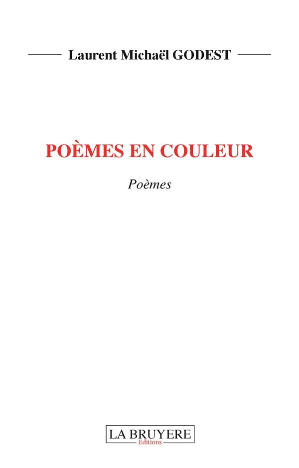 Poèmes en couleur : Laurent Mickaël Godest - 2750013429 - Poésie | Cultura