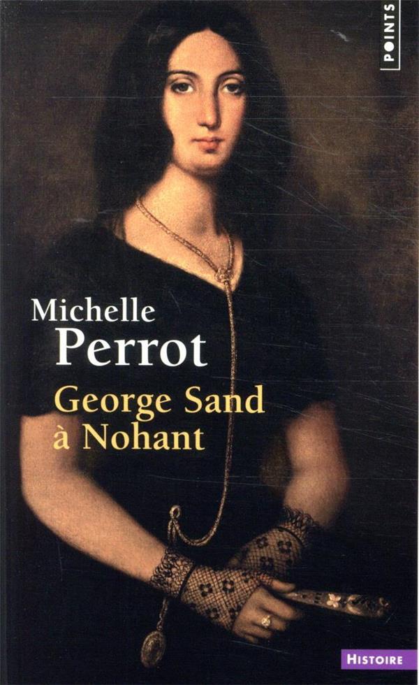 George sand à nohant - une maison d'artiste : Michelle Perrot ...