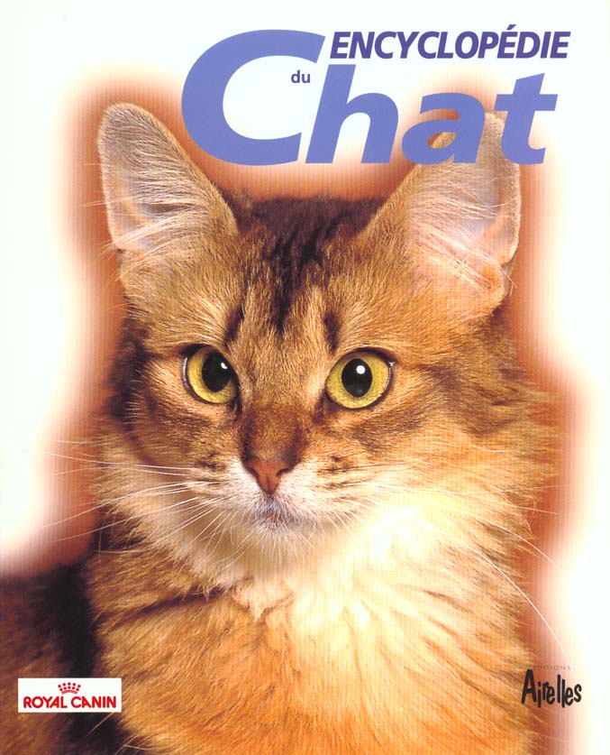 Encyclopedie du chat : Collectif - 2884680055 - Livres sur les Animaux ...