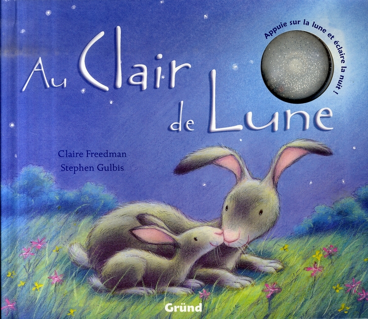 Au clair de lune : Stephen Gulbis,Claire Freedman - 2700017250 - Livres ...