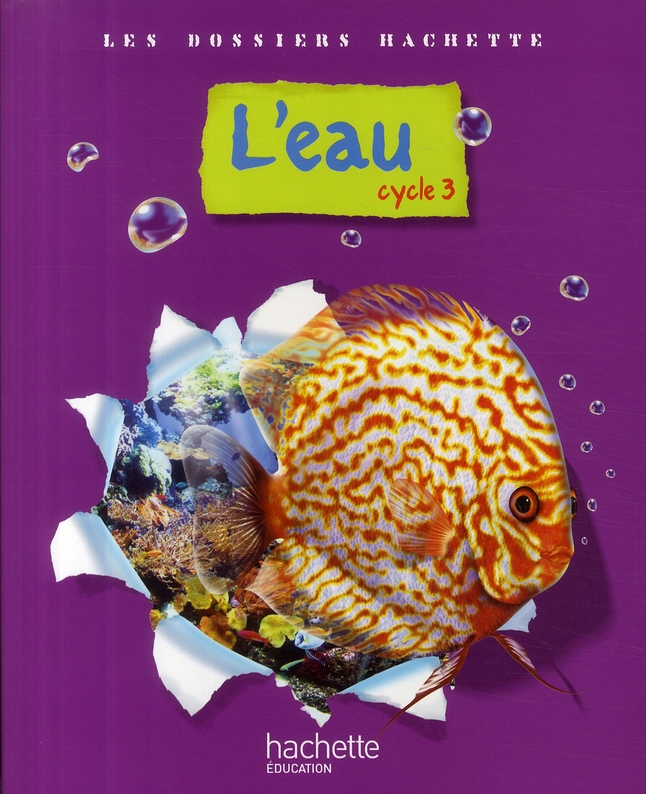 L'eau - cycle 3 - livre de l'élève : Jack Guichard - 2011174368 ...