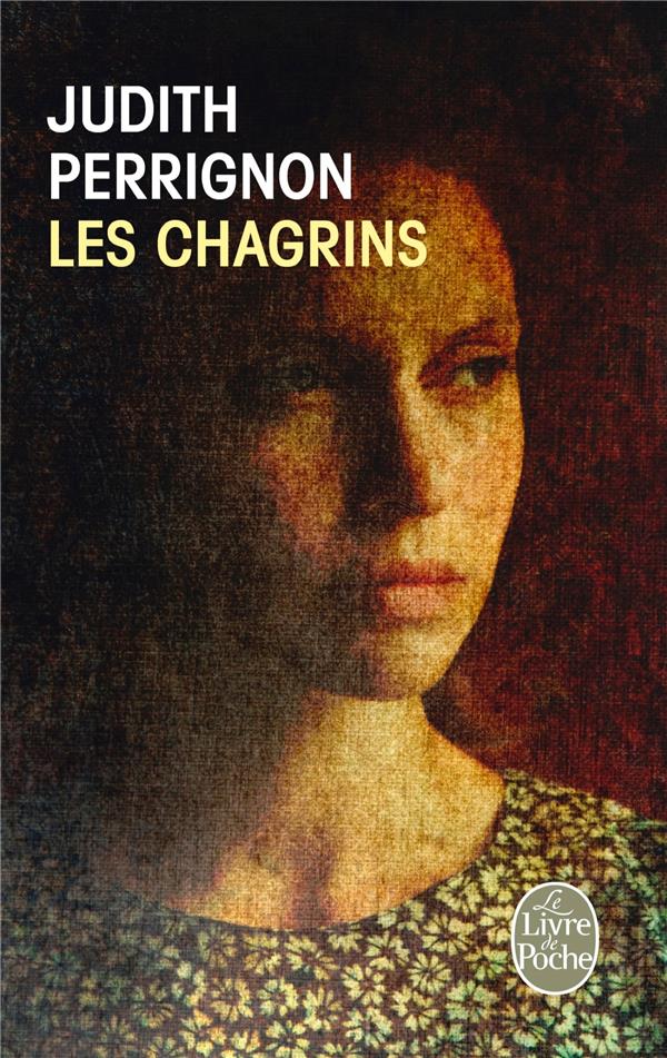Les chagrins : Judith Perrignon - 2253161764 - Livres de poche | Cultura
