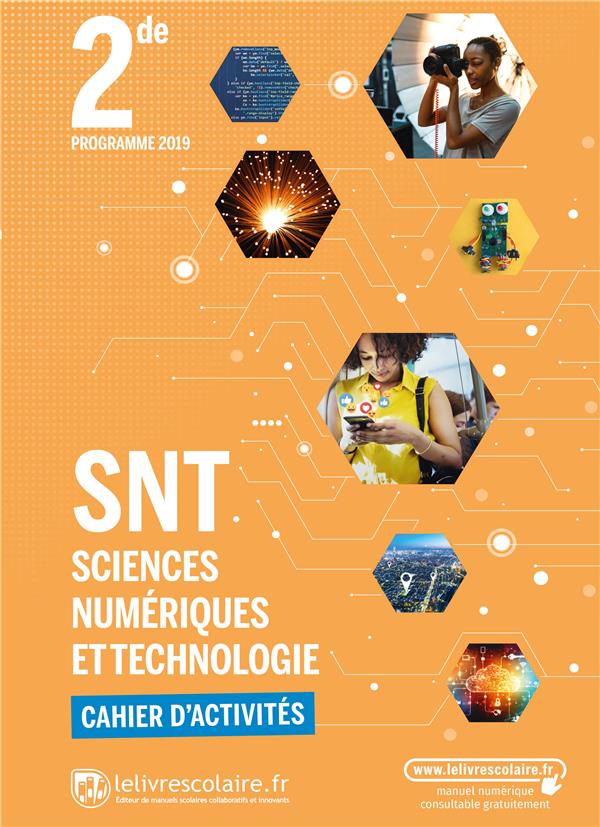 Snt - sciences numériques et technologie - 2nde - cahier d'activités ...