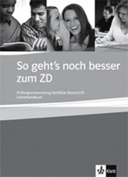 So geht's noch besser : allemand - zum ZD - B1 - guide pédagogique (édition 2011) : Collectif ...