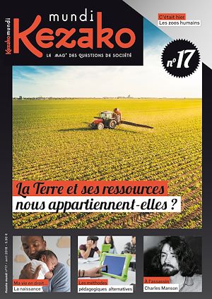 Kezako Mundi 17 - Avril 2018 - La Terre et ses ressources nous ...