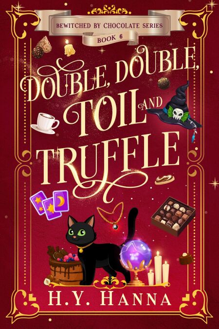 Double, Double, Toil and Truffle (Bewitch by Chocolate ~ Book 6 ...