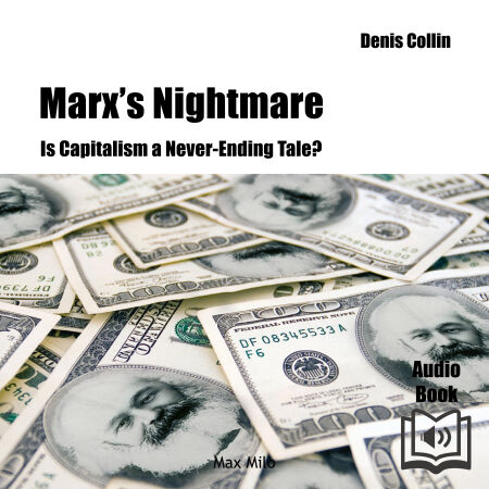 Marx's Nightmare - Is Capitalism a Never-Ending Tale? - Is Capitalism a ...