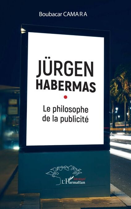 Jürgen Habermas - Le philosophe de la publicité : Boubakar Camara ...