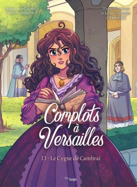 Complots à Versailles - Tome 13 - Fénelon et la disgrâce de Cécile ...