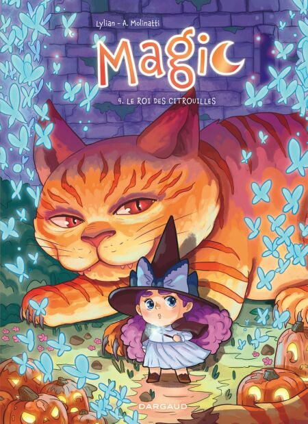 Magic - Tome 4 - Le Roi des Citrouilles : Lylian | Cultura