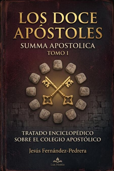 Los Doce Apóstoles Summa Apostolica Tomo I Summa Apostolica 1