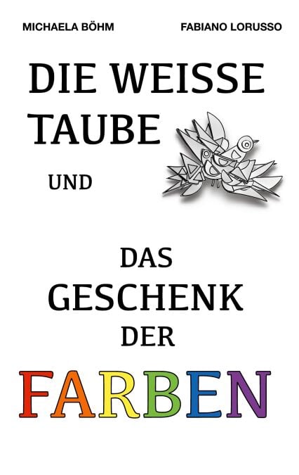 Die weiße Taube und das Geschenk der Farben- Ebook Poésie - Ebook ...