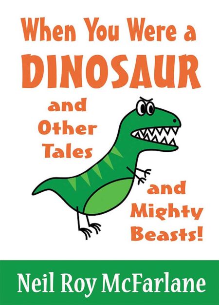 When You Were a Dinosaur (and Other Tales and Mighty Beasts) | Cultura