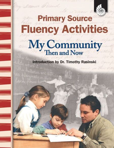 Primary Source Fluency Activities - My Community Then and Now | Cultura