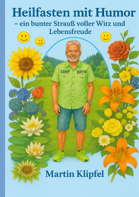 Heilfasten mit Humor - Ein bunter Strauß voller Witz und Lebensfreude ...