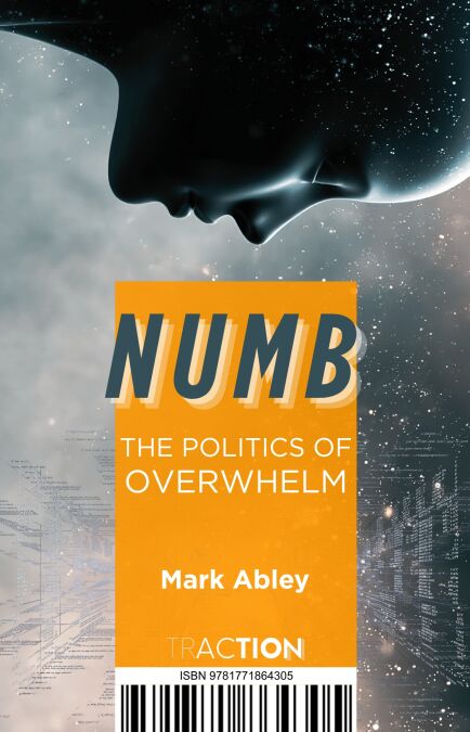 NUMB - The Politics of Overwhelm | Cultura