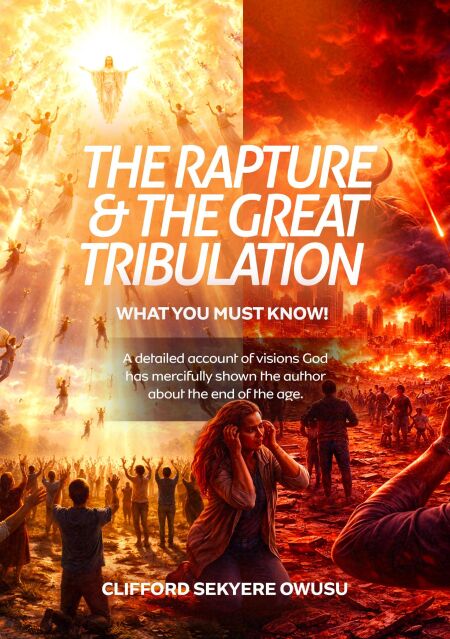 The Rapture and the Great Tribulation - What You Must Know! A detailed ...