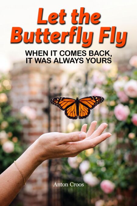 Let the Butterfly Fly - When It Comes Back, It Was Always Yours | Cultura