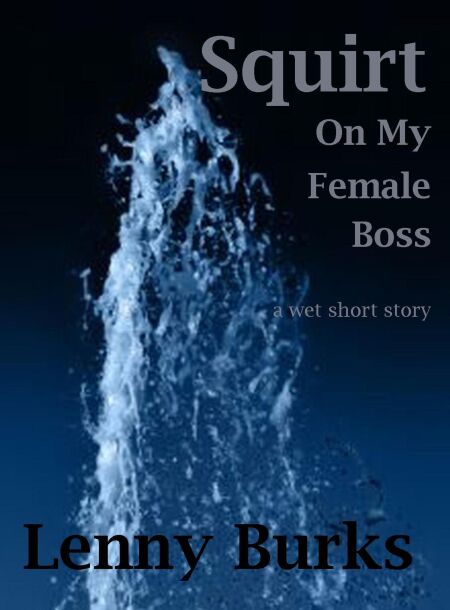 Squirt on My Female Boss | Cultura