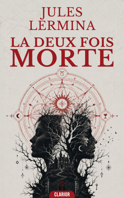 La Deux Fois Morte - Roman Occulte : Magie passionnelle et secrets d ...