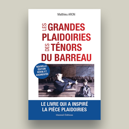 Les grandes plaidoiries des ténors du barreau - Nouvelle Édition 2023 ...