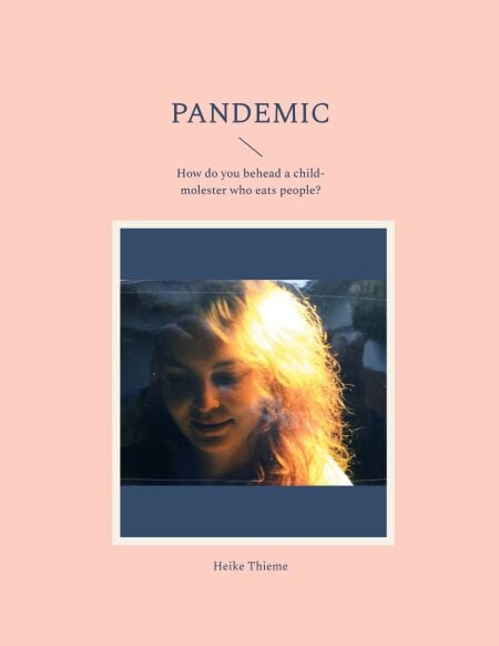 Pandemic - How do you behead a child-molester who eats people?- Ebook ...