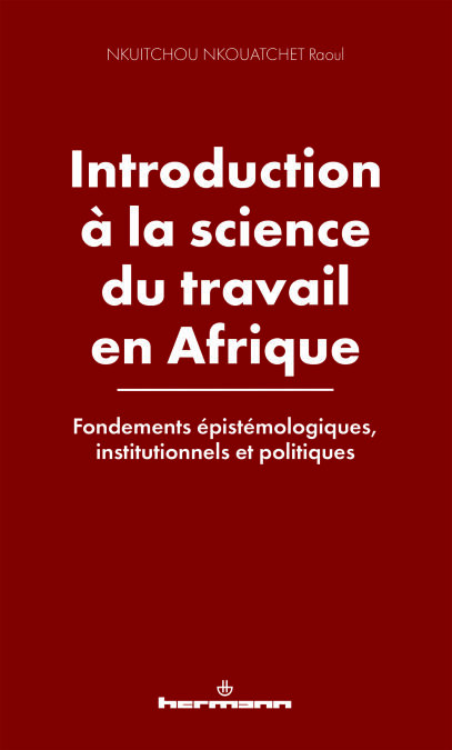 Introduction à la science du travail en Afrique - Fondements ...