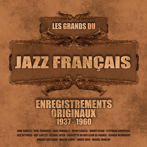Les Grands du jazz français - Enregistrements originaux 1937-1960 - CD ...