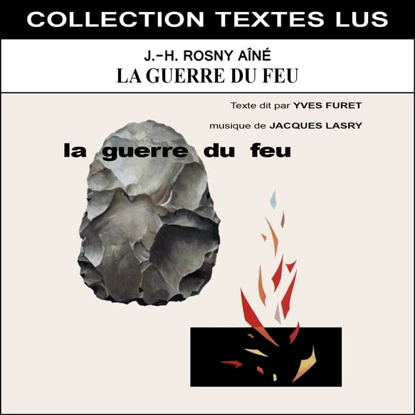 La guerre du feu Collection Textes Lus - CD | Cultura