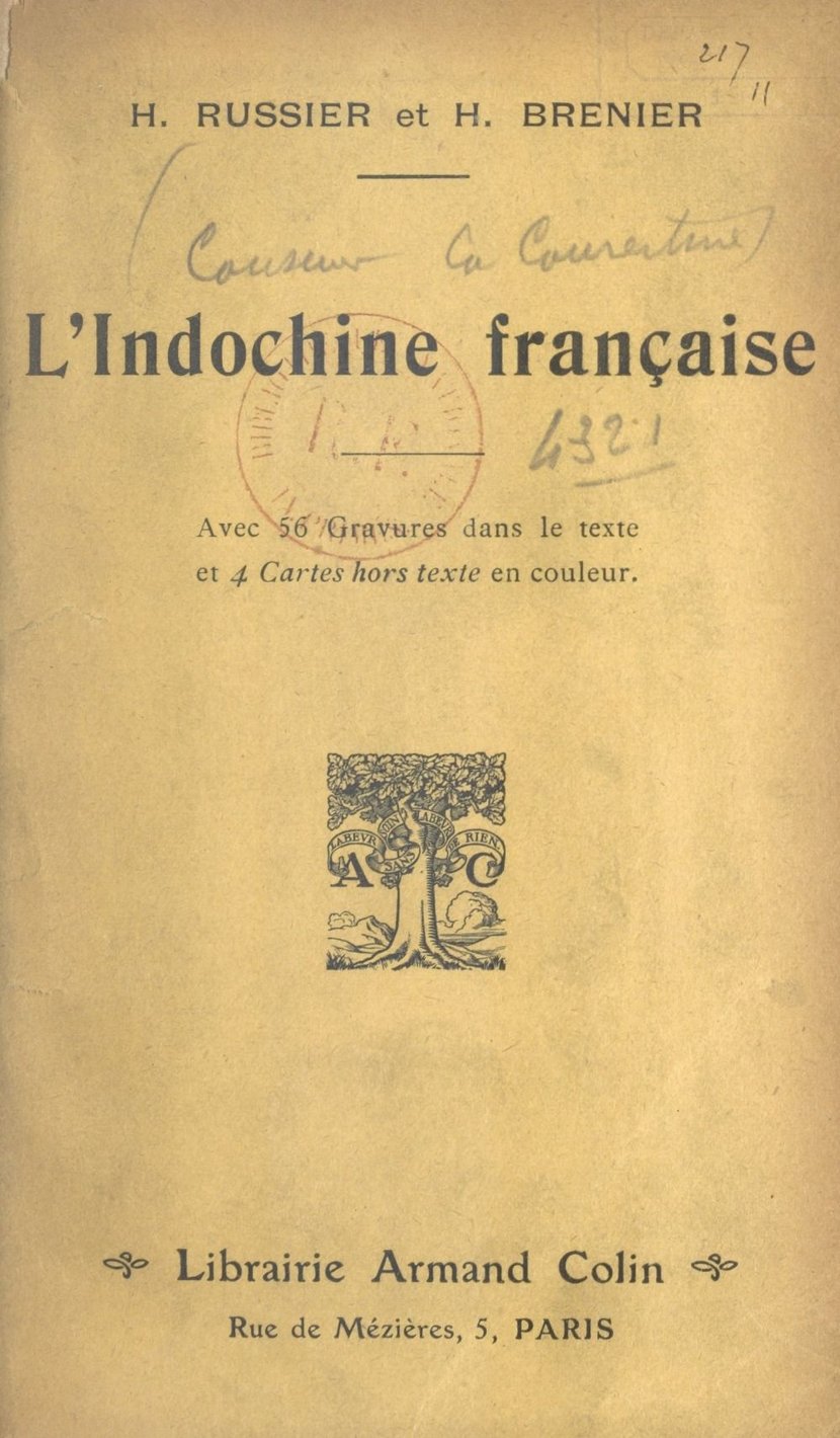 L'Indochine française - Avec 56 gravures dans le texte et 4 cartes hors ...