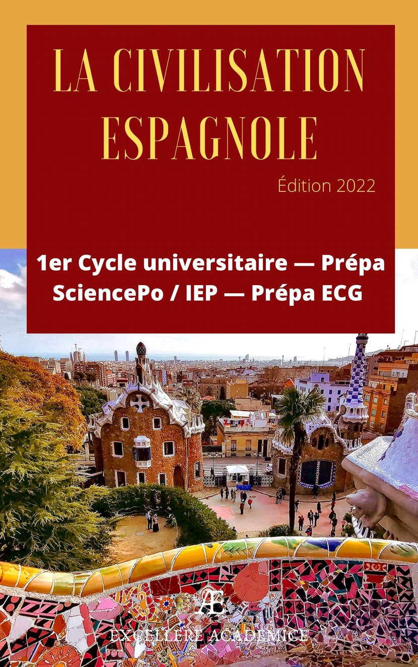 La civilisation espagnole - Édition 2022 - Prépa SciencePo/IEP ; Prépa ...