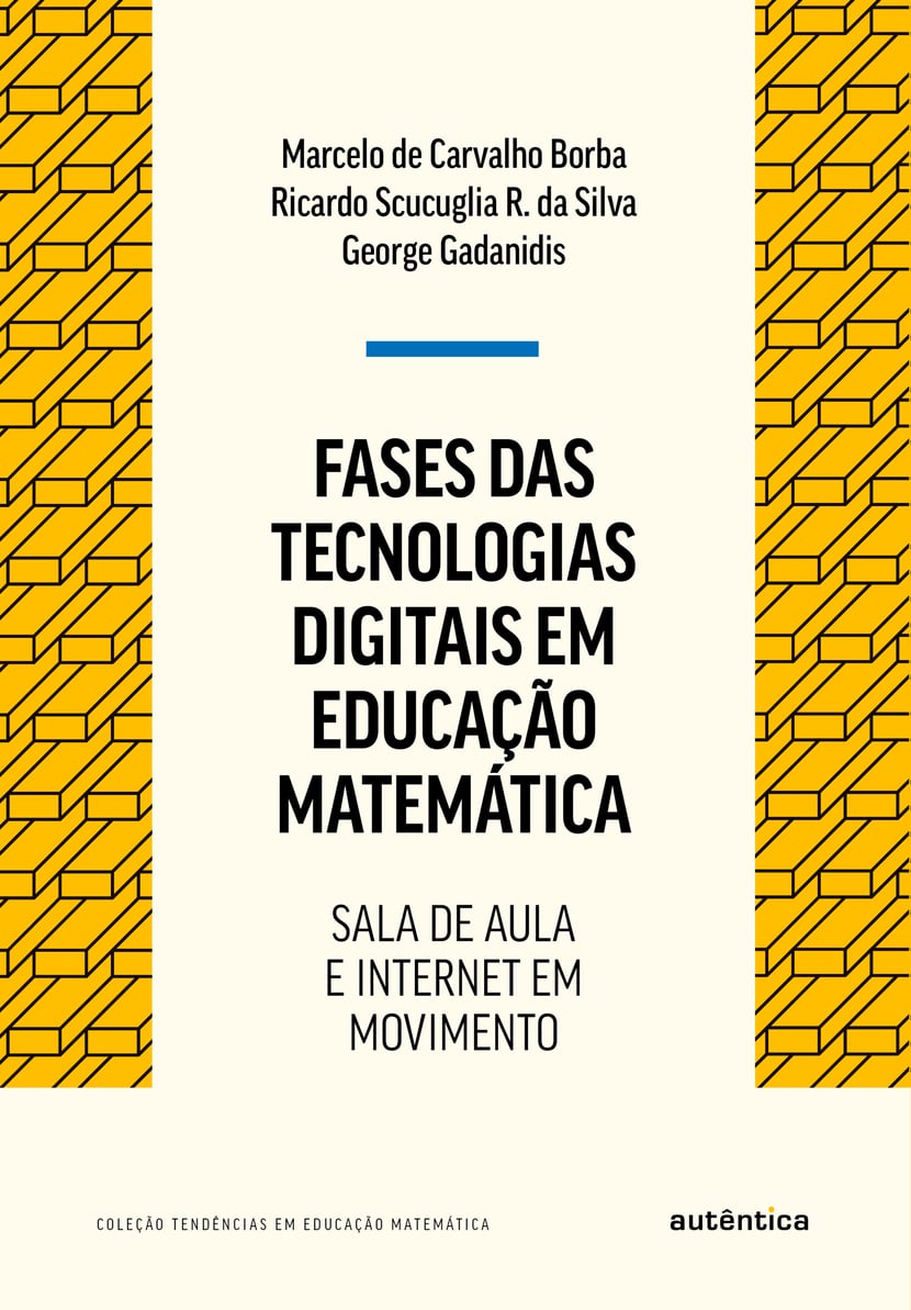 Fases das tecnologias digitais em Educação Matemática - Sala de aula e ...