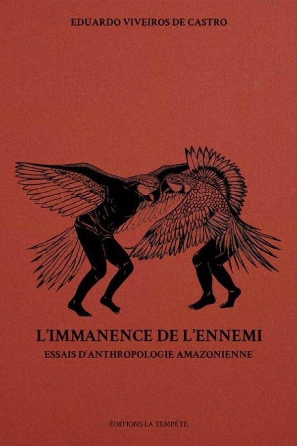 L'immanence de l'ennemi : Essais d'anthropologie amazonienne : Eduardo ...