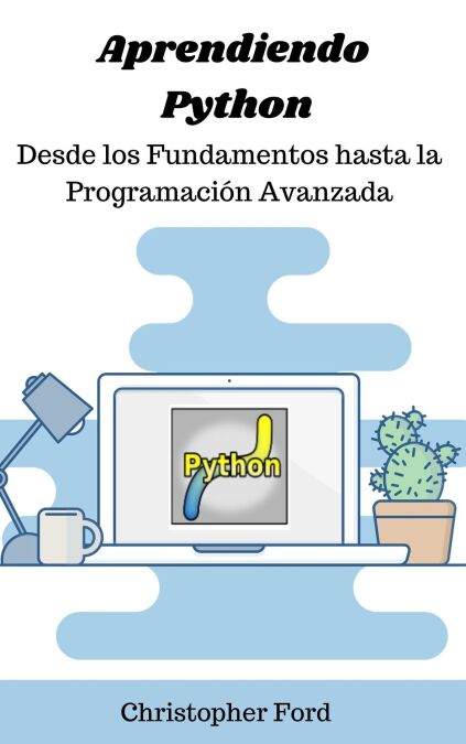 Aprendiendo Python: Desde los Fundamentos hasta la Programación ...