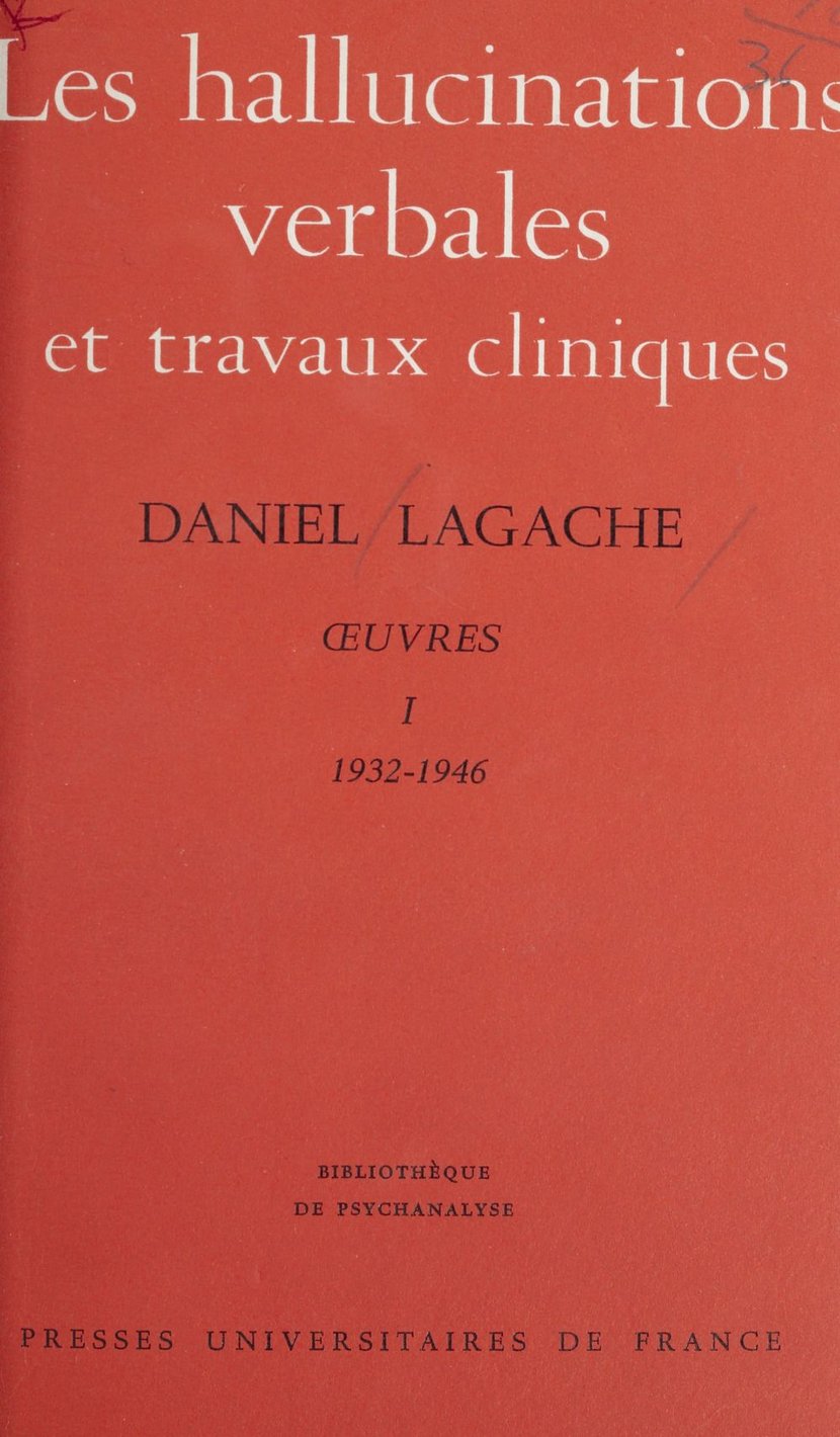 Œuvres (1932-1946) - Daniel Lagache (1) - Les hallucinations verbales ...