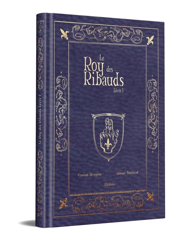 Le Roy des Ribauds T1 Collector : Vincent Brugeas | Cultura