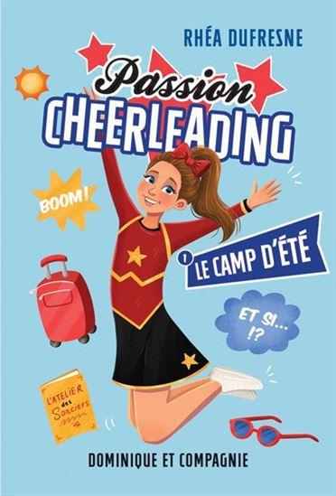 Passion cheerleading v 01 le camp d'ete- Romans pour Ado et Jeunes ...