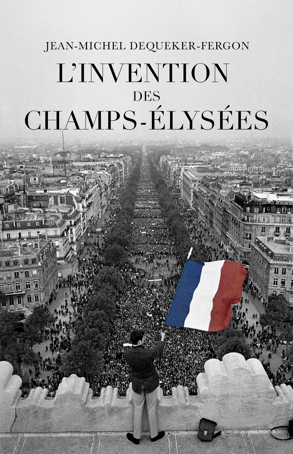 L'Invention des Champs-Élysées- Livre Histoire | Cultura