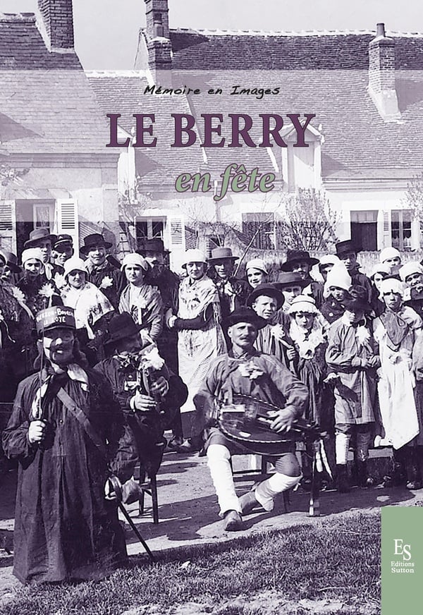 Le Berry en fête : Collectif- Livre Histoire | Cultura