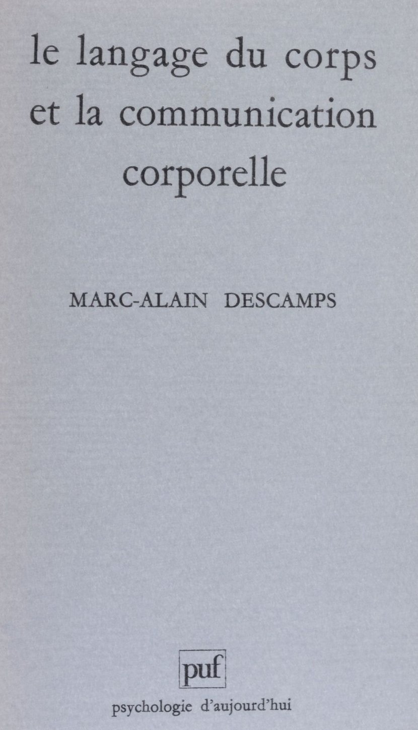 Le Langage du corps et la communication corporelle : Marc-Alain ...